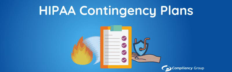 HIPAA Disaster Contingency Plans and Requirements