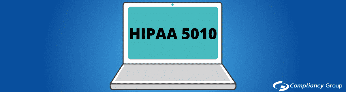 What Is HIPAA 5010? - Compliancy Group