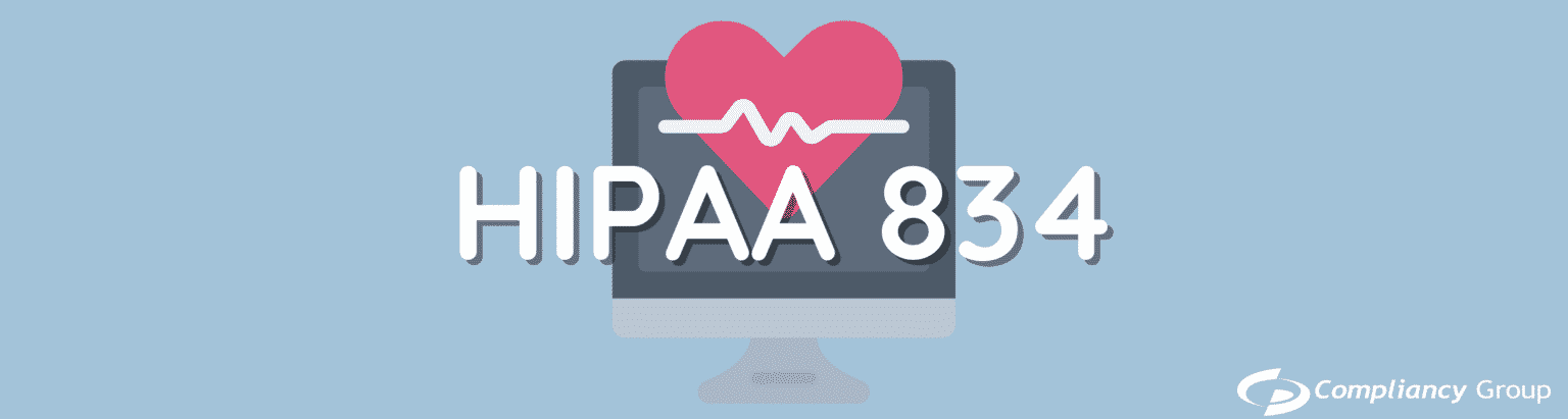 What is HIPAA 834? - Compliancy Group