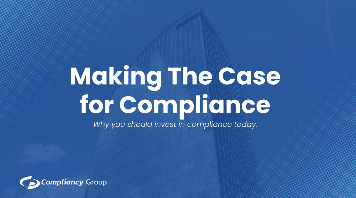 Making the Case for Compliance - Compliancy Group