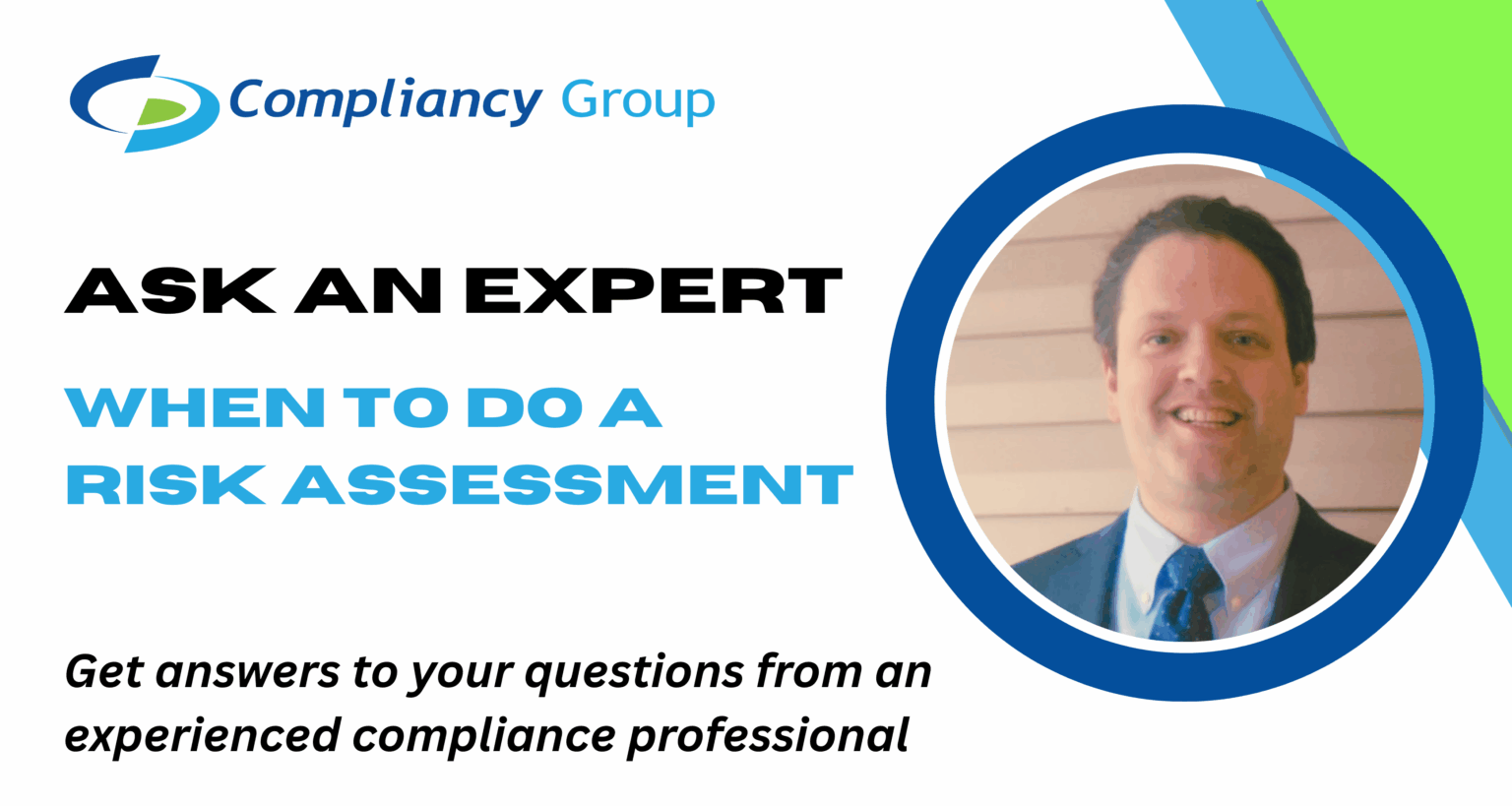 When Should I Complete a Risk Assessment? - Compliancy Group